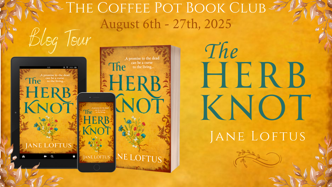 Jane Loftus: The Herb Knot – Carolyn Hughes